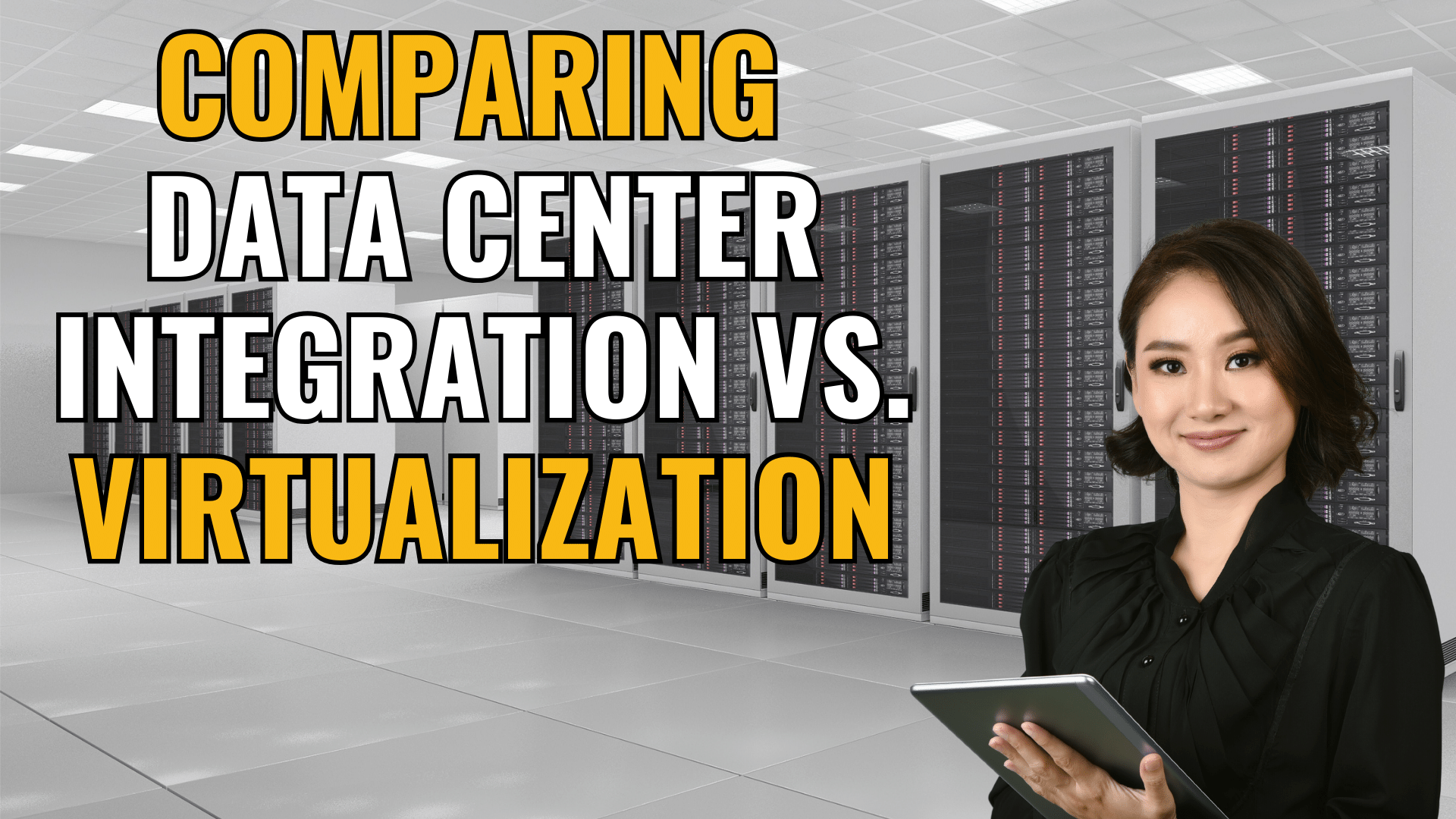 Comparing Data Center Integration vs. Data Center Virtualization